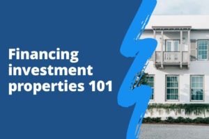 Financing Investment Properties: Advice for Newbies | Real Estate | Blog
