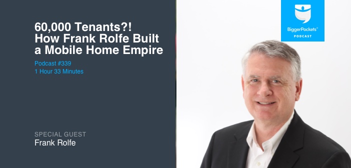 60,000 Tenants?! How Frank Rolfe Built a Mobile Home Empire | Podcast