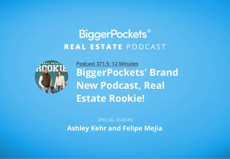 Introducing BiggerPockets' Brand New Show: Real Estate Rookie Podcast