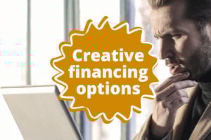 How to Use Creative Financing to Invest in Real Estate