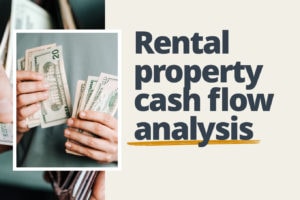 How to Accurately Run a Rental Property Cash Flow Analysis