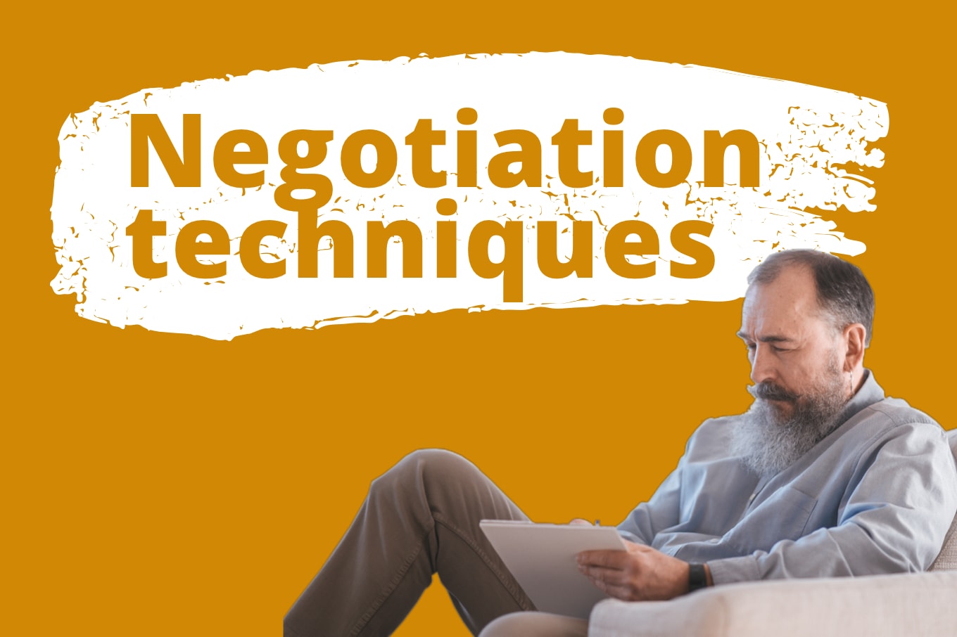 8 Negotiation Techniques That Will Help Every Newbie Land a Better Deal