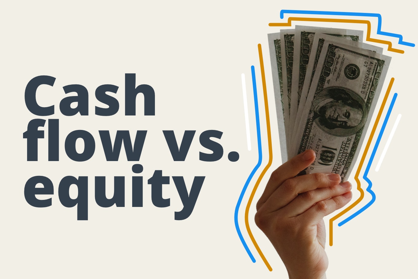 Great Expectations: Evaluating Cash Flow vs. Equity in 2021's Wild Market