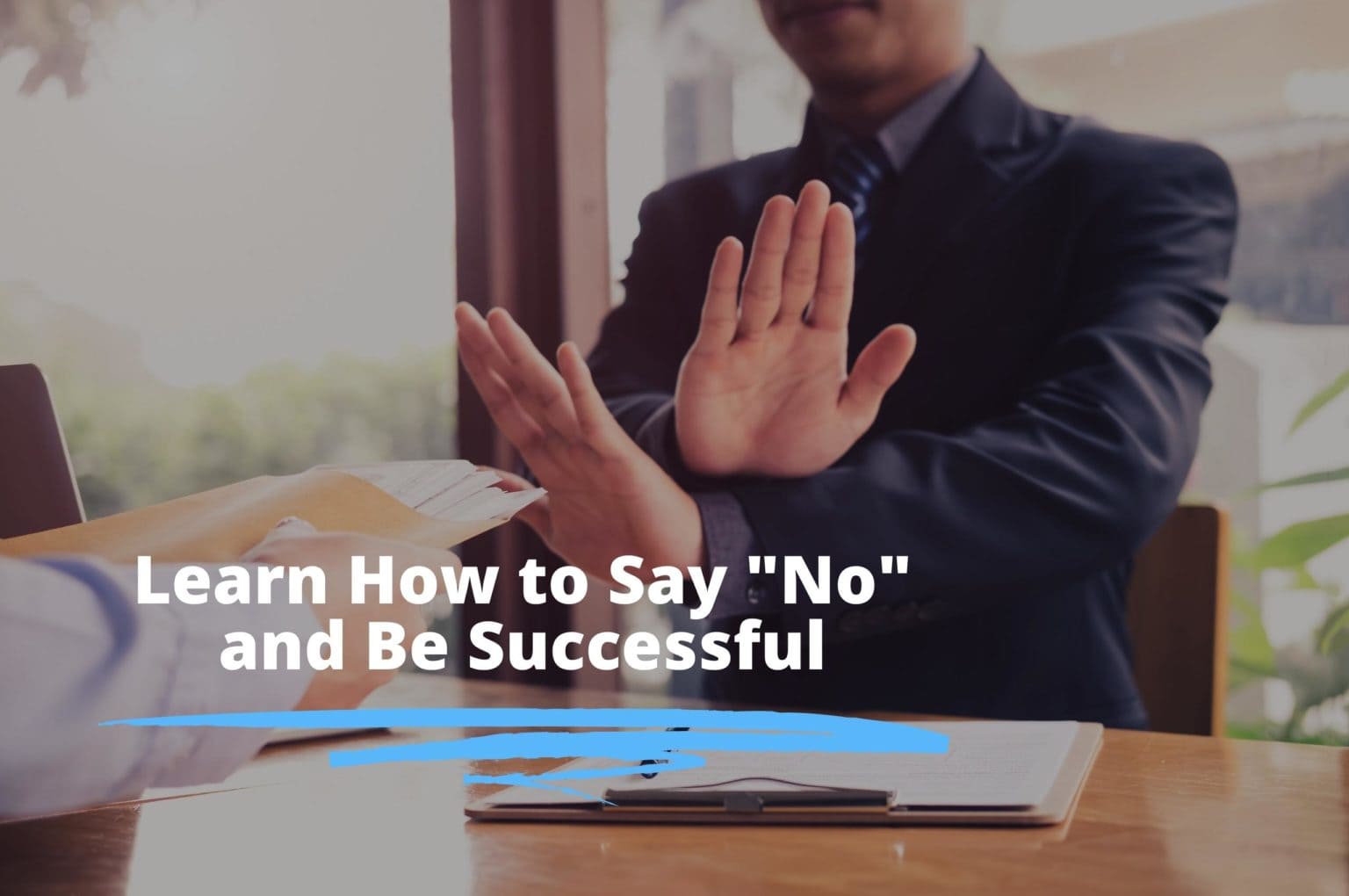 You Need to Start Learning How to Say "No" to Opportunities